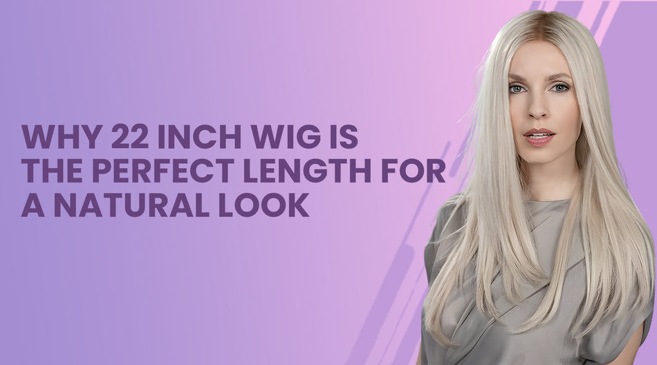 How 22-Inch Wig Is Perfect for a Natural Glamming Look