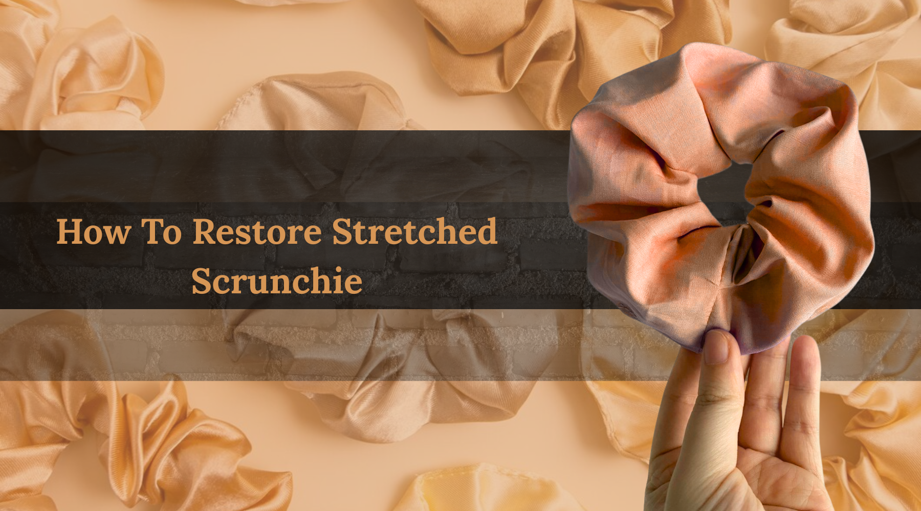 How to Restore Stretched Scrunchies | Easy Fixes That Work