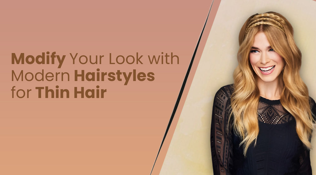 Best Modern Hairstyles for Thin Hair | Tips to Add Volume & Style