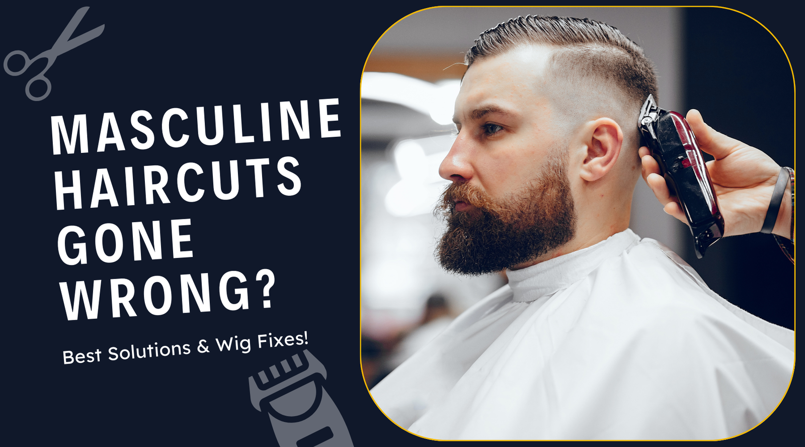 Bad Masculine Haircuts? Best Fixes & Wig Styles Here